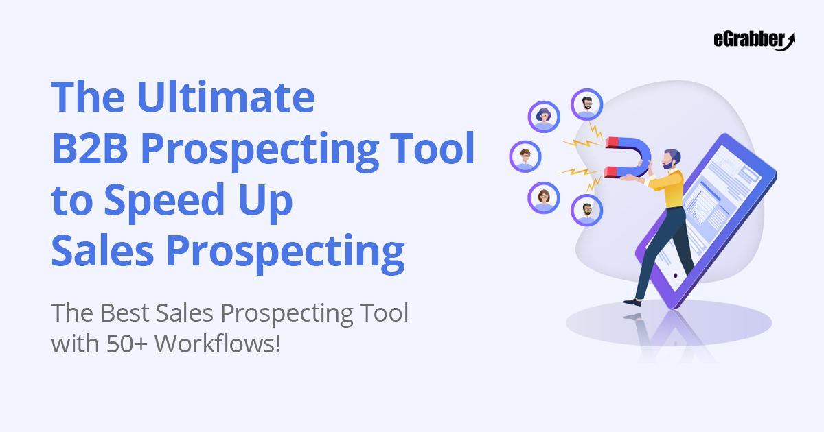 The Ultimate B2B Prospecting Tool | eGrabber's Prospect Finder Software