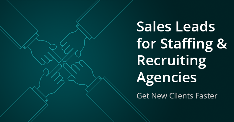 Lead Generation For Staffing Companies | Staffing Leads